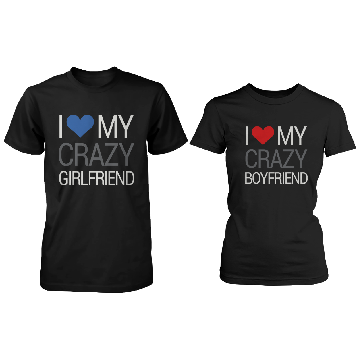 I Love My Crazy Girlfriend Boyfriend Couple Shirts | 365 In Love – 365 ...