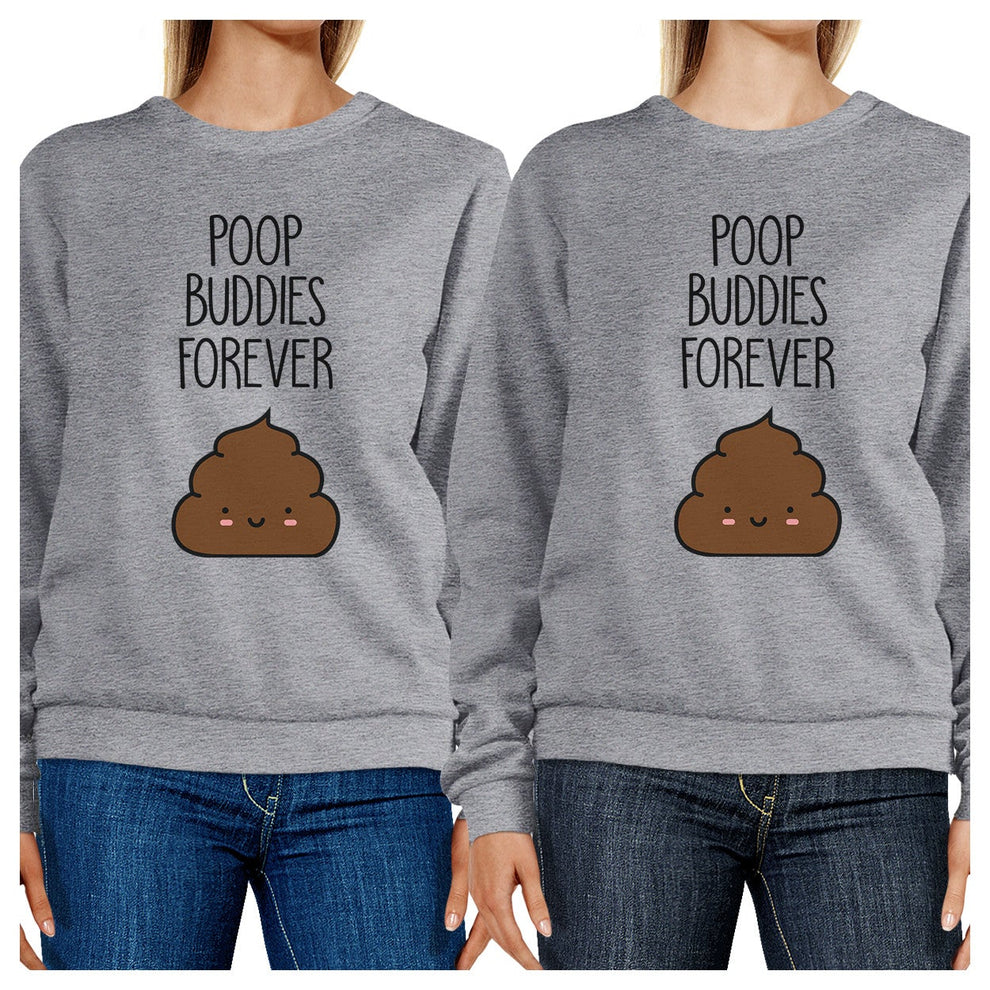 Poop Buddies BFF Matching Grey Sweatshirts | 365 In Love – 365 In Love ...