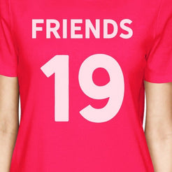 Friends Since Custom Years BFF Matching Hot Pink Shirts | 365 In Love ...